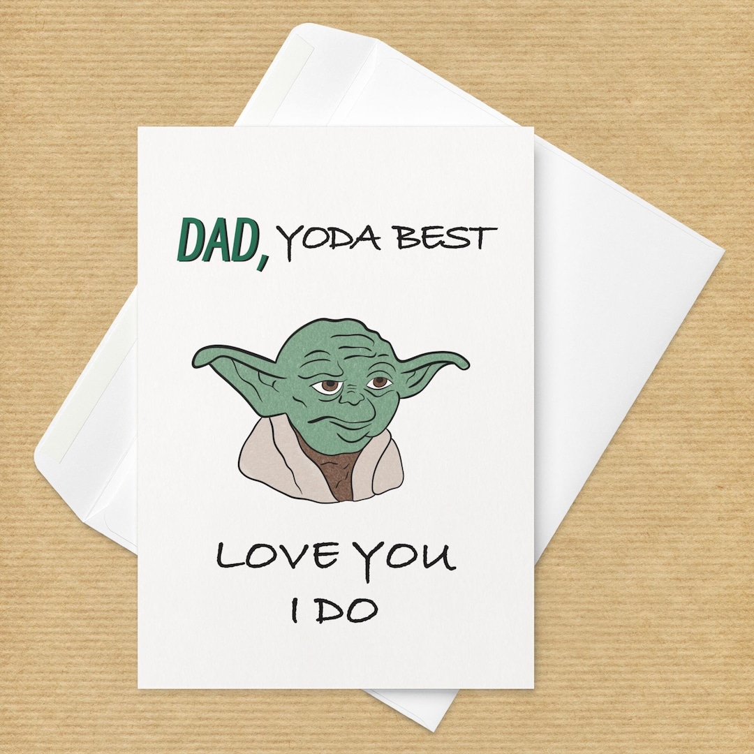 Dad Yoda Best Card | Star Wars Theme Father’s Day Card | Card to Geek ...