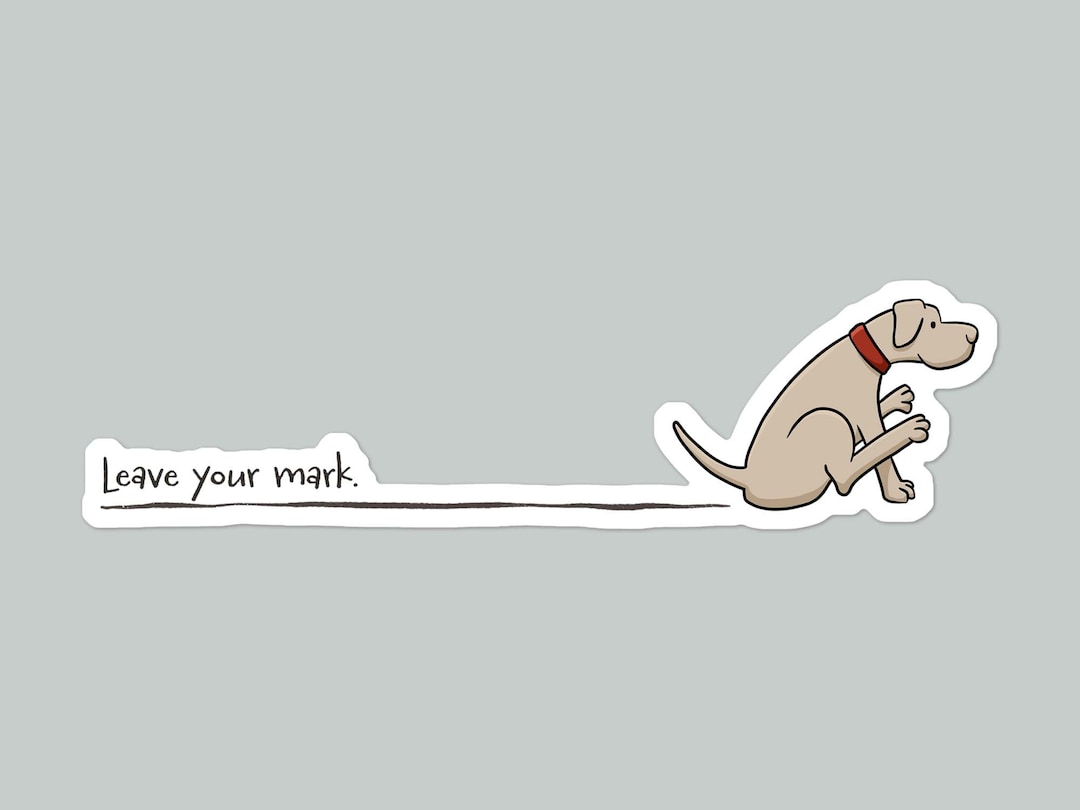 Funny Scooting Dog Sticker: Leave Your Mark Vinyl Decal - Etsy