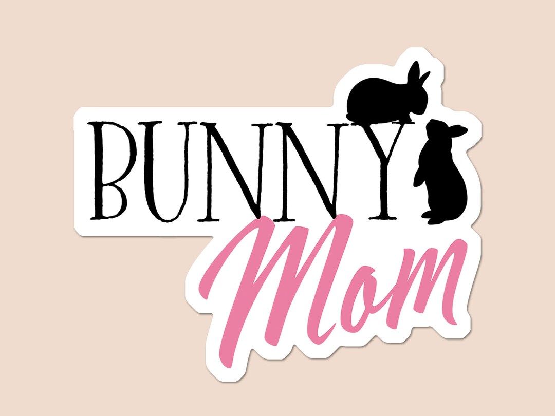 Bunny Mom Cute Rabbits Vinyl Sticker | Laptop Sticker | Water Bottle ...