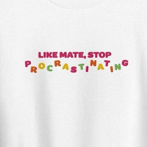 Like Mate, Stop Procrastinating - Embroidered Adult Unisex Hoodie (kpop ...