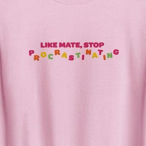 Like Mate, Stop Procrastinating - Embroidered Adult Unisex Hoodie (kpop ...
