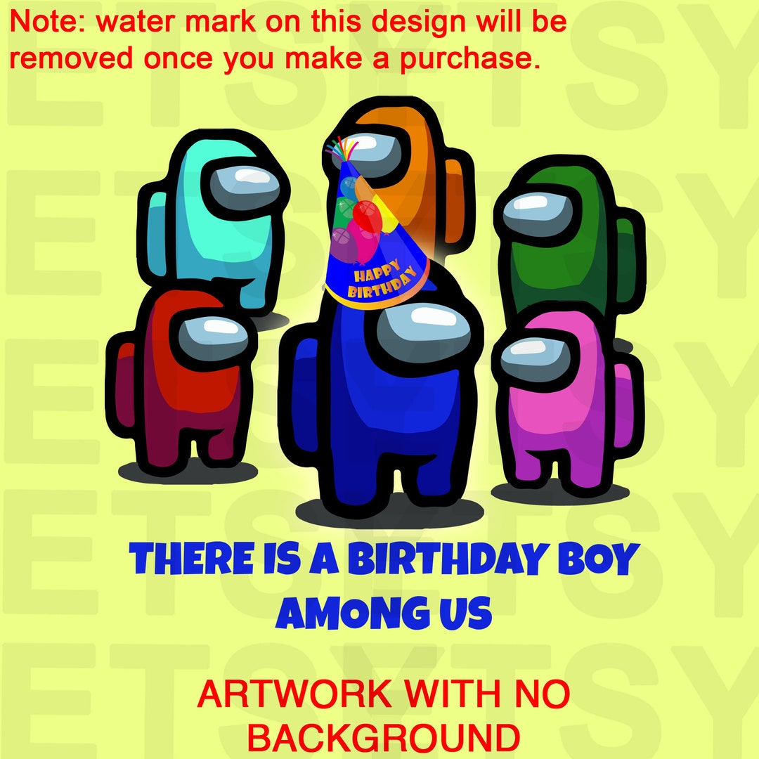 Among Us Happy Birthday Boy Clip Art, Svg, Print on Gifts Like Sticker ...