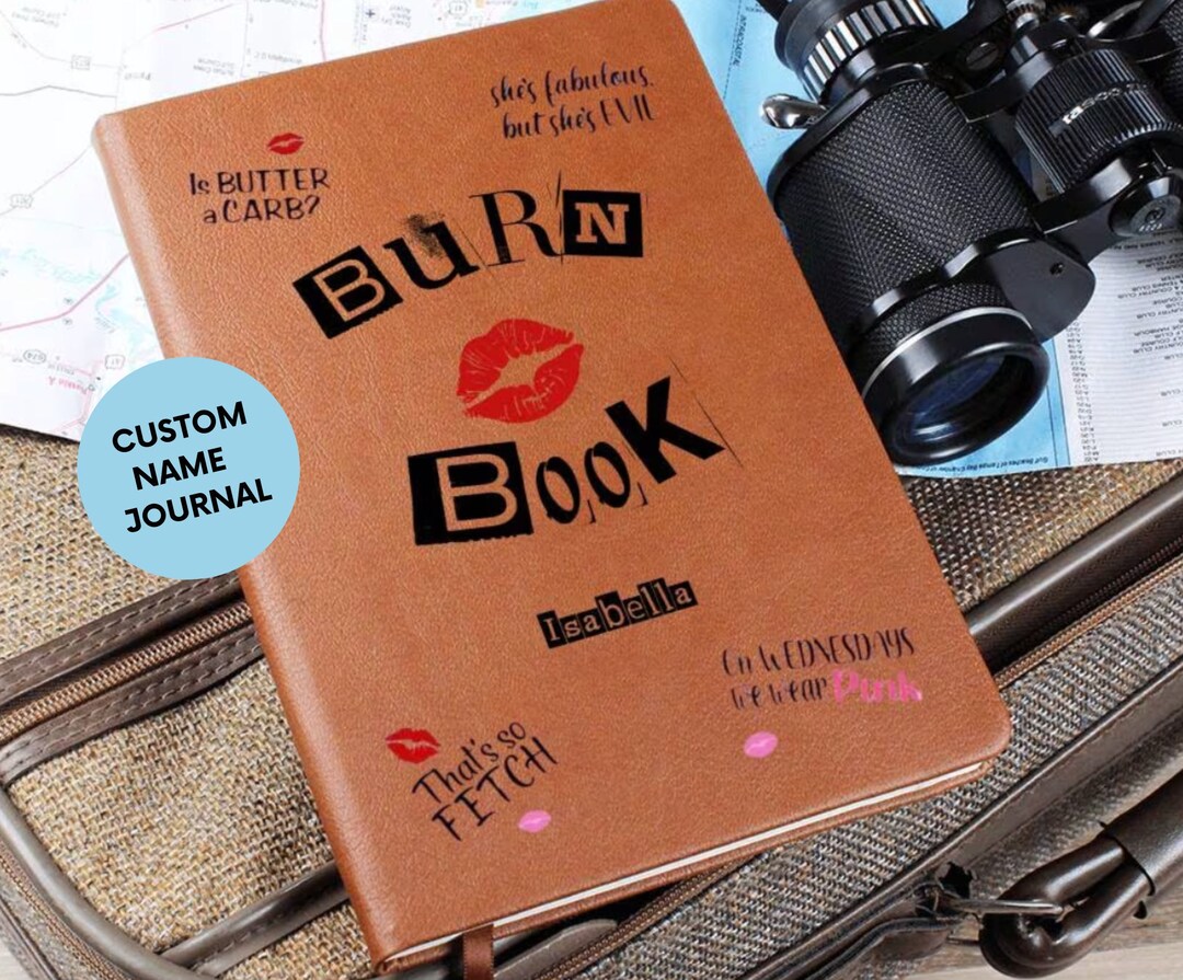 Custom Personalized Burn Book, Leather Journal, Movie Lover Gift, Gift ...