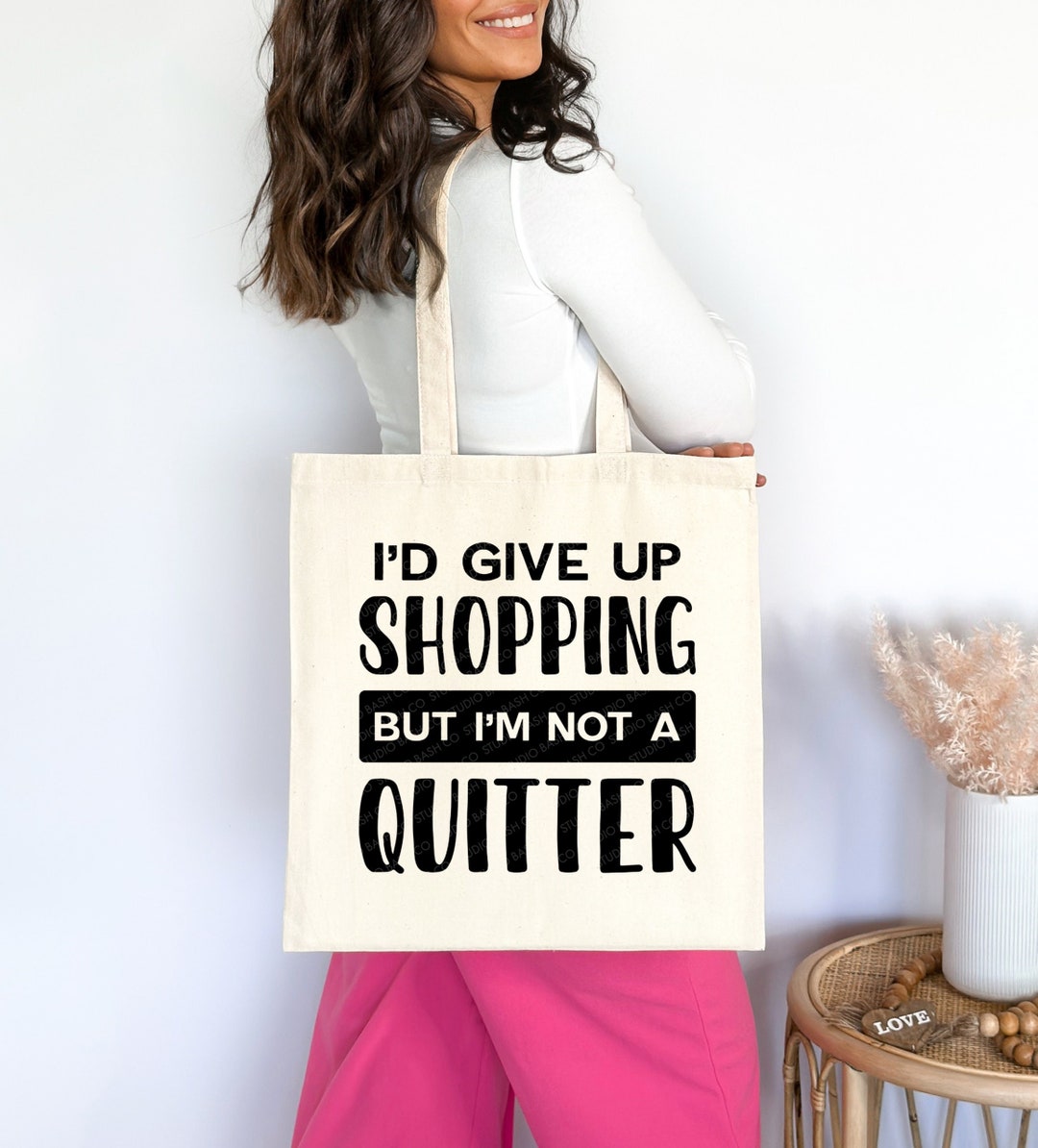 Shopaholic SVG Design: I Could Give up Shopping, but I'm Not a Quitter ...
