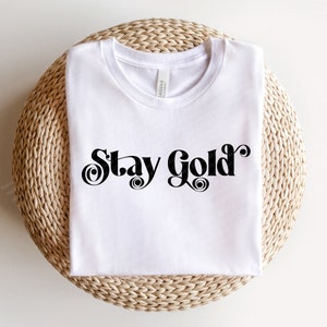 Stay Gold. Positive Affirmation, 3 Font Variations SVG, EPS, PNG, Dxf ...