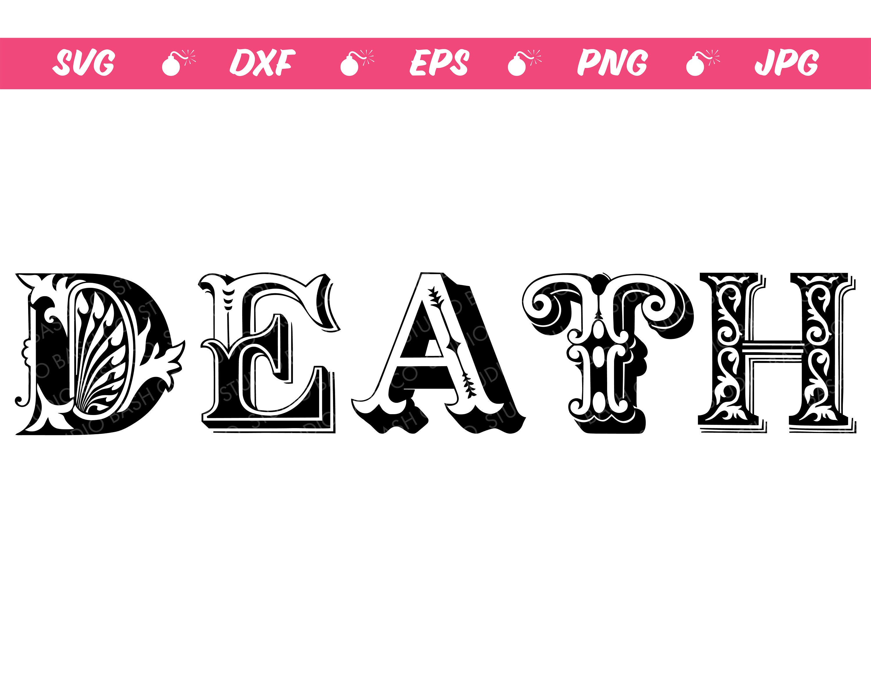 Death Svg, Halloween SVG, Spooky, Fun Dark Font, Sublimation, Unique ...