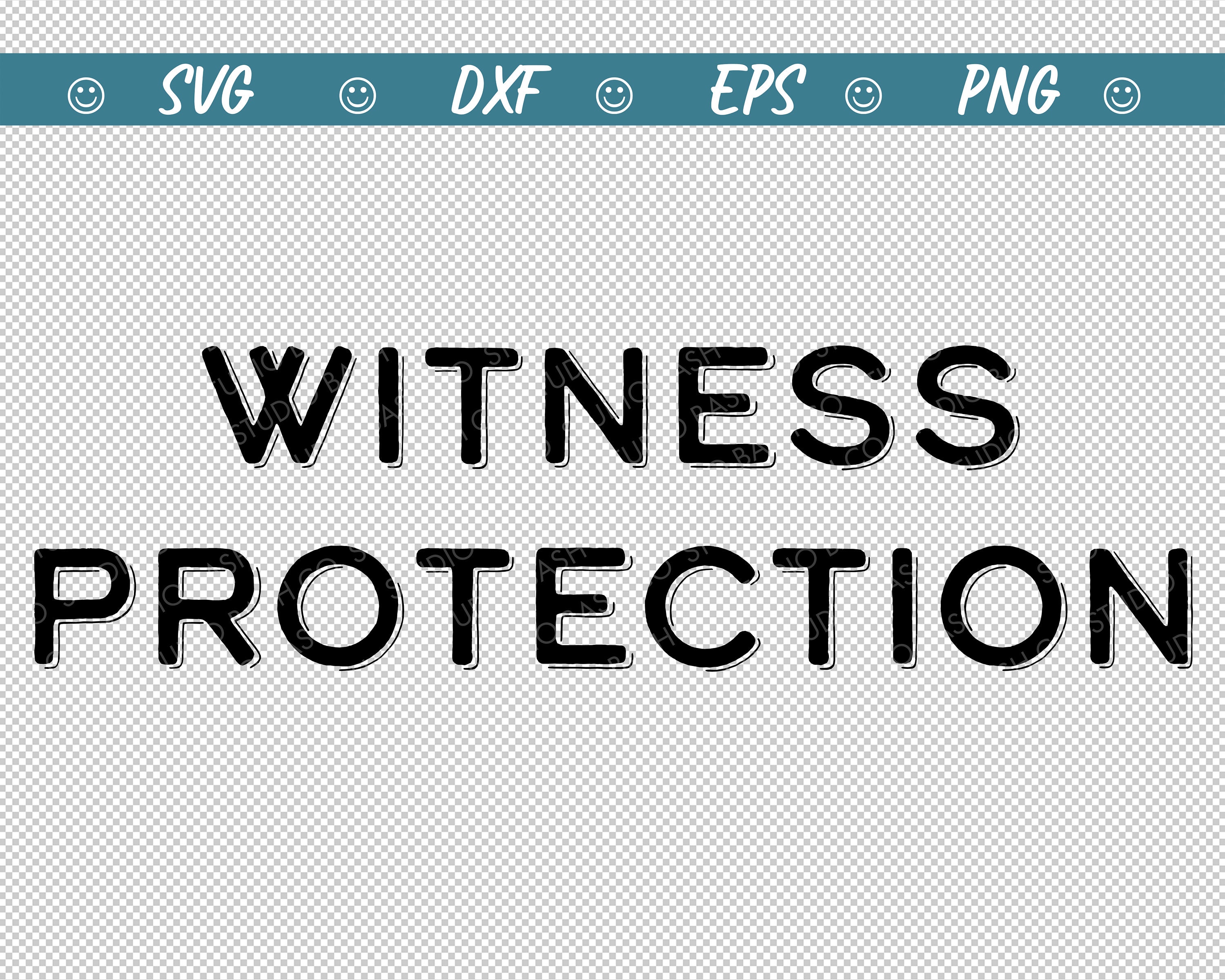 Witness Protection SVG, EPS, PNG, Dxf Digital Design Download, Cricut ...