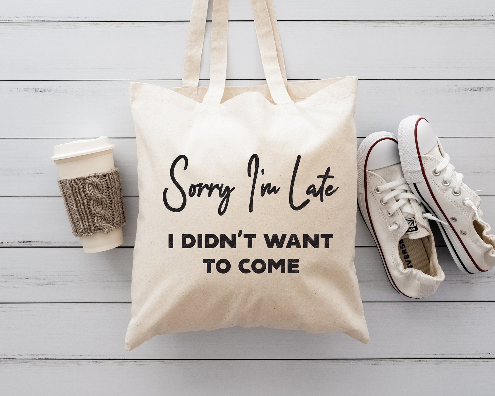 Sorry Im Late I Didn't Want to Come Svg, Fun Sarcastic and Snarky SVG ...