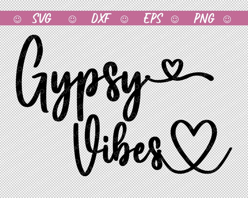 Gypsy Vibes Svg, Vibes SVG, EPS, PNG, Dxf Digital Design Download ...