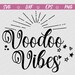 Voodoo Vibes Svg, Vibes SVG, EPS, PNG, Dxf Digital Design Download ...