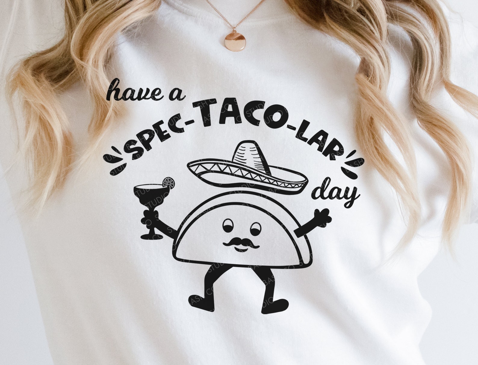 Have a Spec-taco-lar Day Svg, Taco Svg, Sombrero SVG, Margarita Svg ...