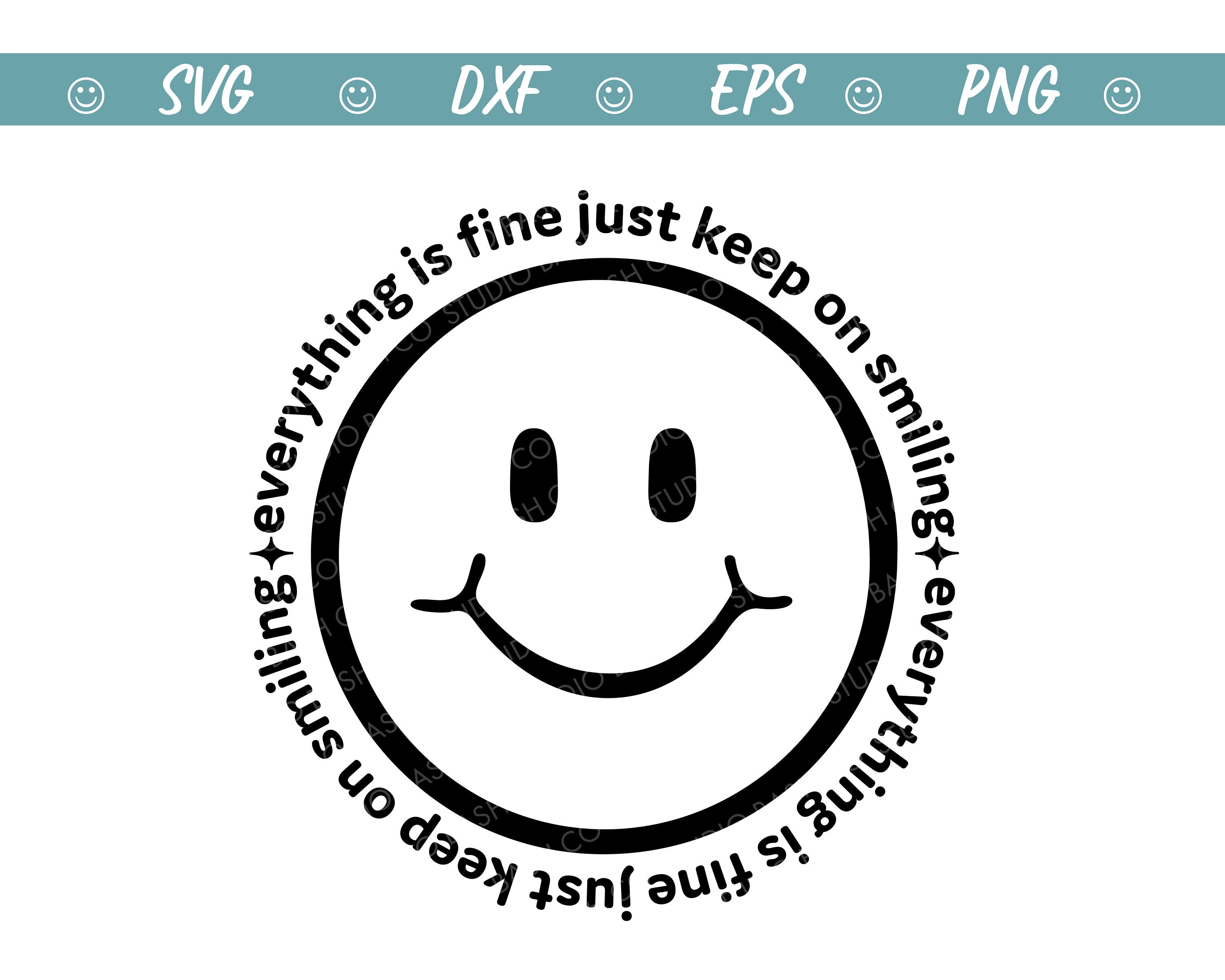 Everything is Fine Svg, Positive Affirmation, Smiley Face ...