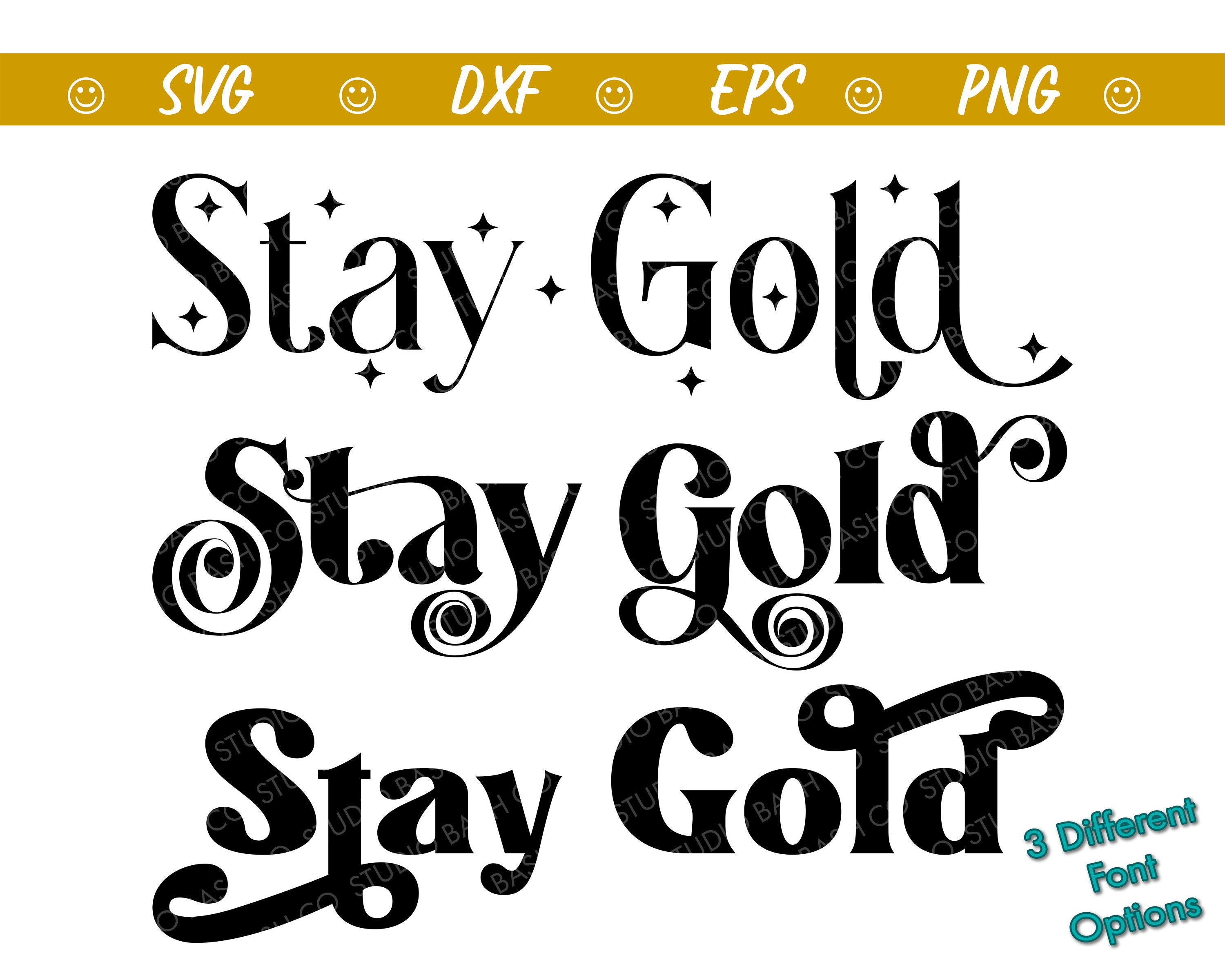 Stay Gold. Positive Affirmation 3 Font Variations SVG EPS - Etsy