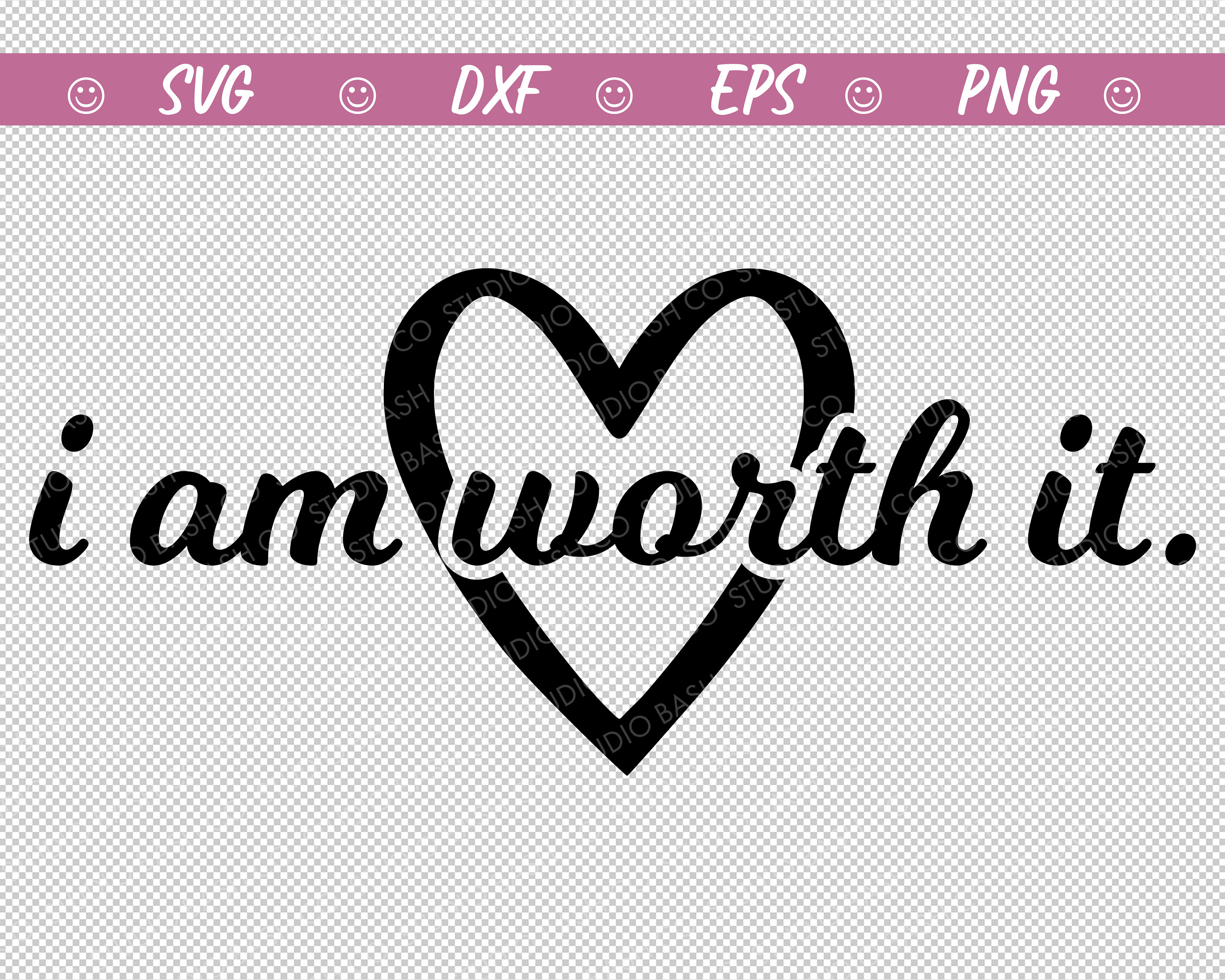 I Am Worth It. Svg, Positive Affirmation, Self Love, Inspirational SVG ...