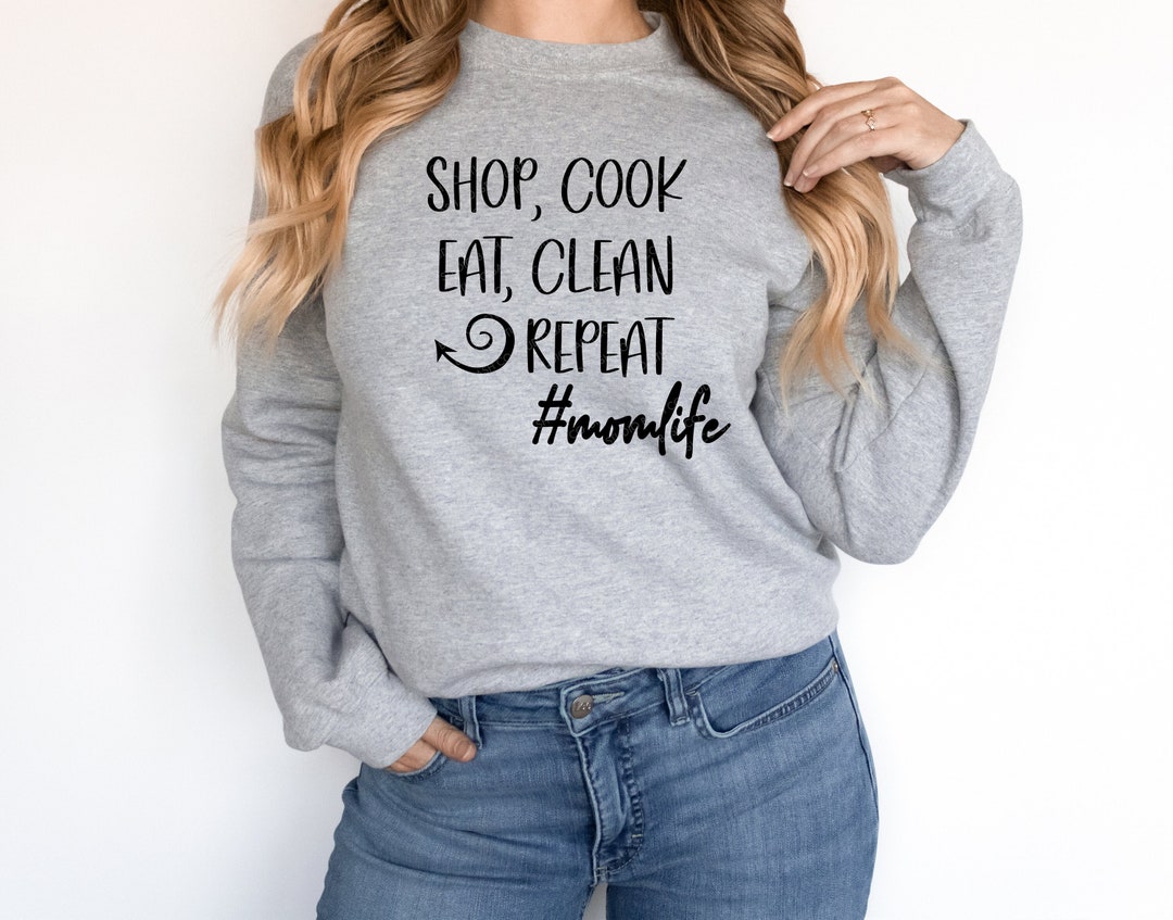 Shop, Cook, Eat, Clean, Repeat #momlife Svg, Momlife SVG, EPS, PNG, Dxf ...