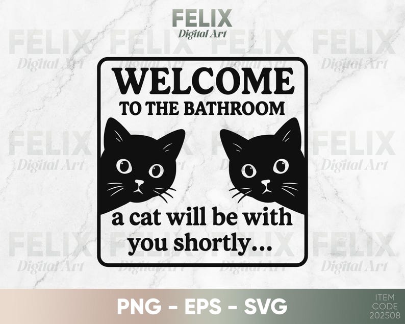 Welcome to the Bathroom A Cat Will Be With You Shortly SVG PNG – Funny ...