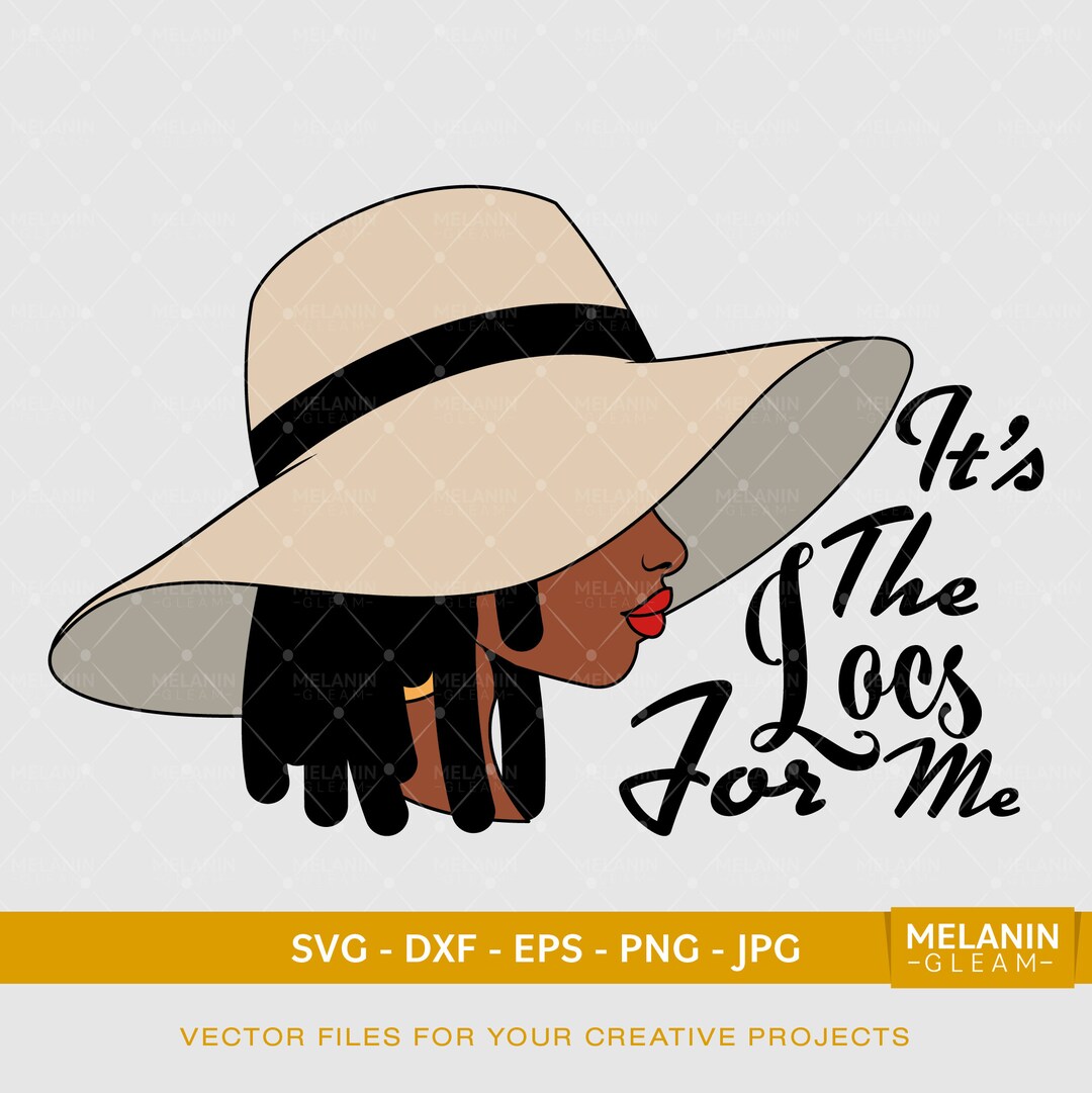 Its the Locs for Me Woman 2, Melanin, Black Woman Svg, Afro Woman Svg ...