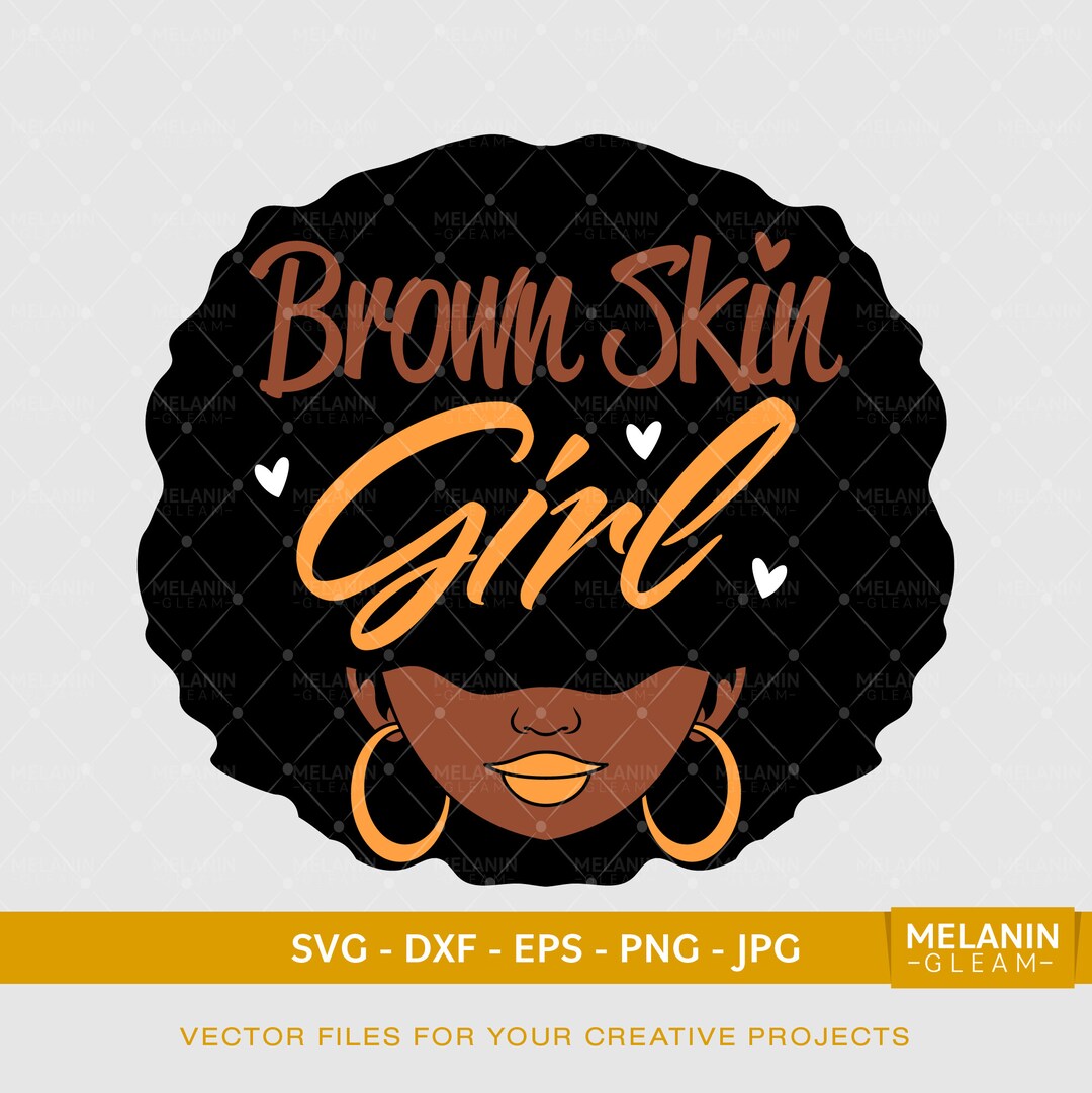 Brown Skin Girl Afro,melanin, Black Royalty, African American Svg ...