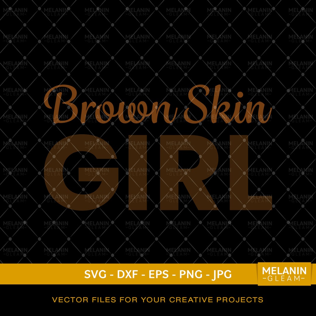 Brown Skin Girl, Melanin Svg, Black Royalty, African American Svg ...
