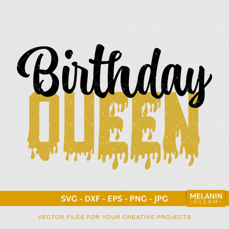 Birthday Queen Drippy Melanin Svg Birthday Svg Birthday - Etsy