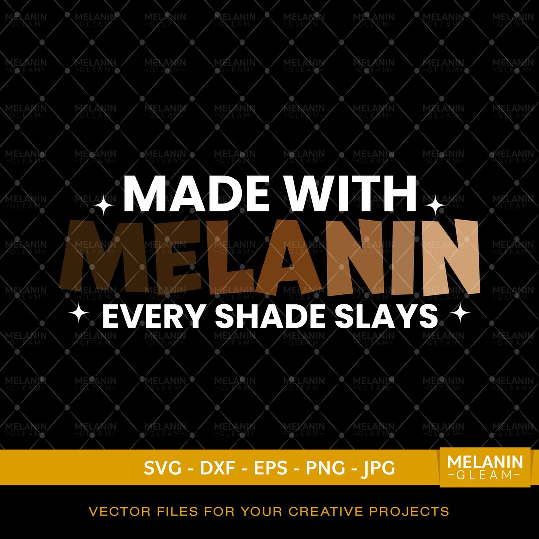 Made With Melanin, Melanin Svg, Black Royalty, African American Svg ...