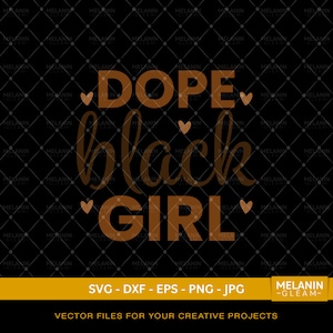 Dope Black Girl, Melanin Svg, Black Royalty, African American Svg ...