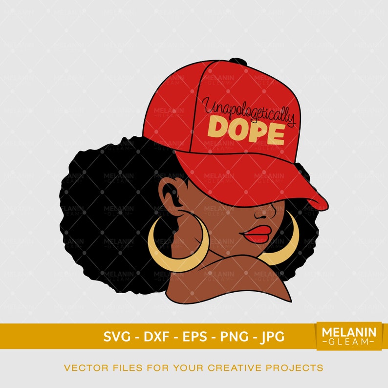 Unapologetically Dope Cap Woman Melanin Svg Black Woman Svg - Etsy