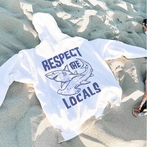Protect Local Sharks Hooded Sweatshirt Respect the Locals Sweater Shark ...