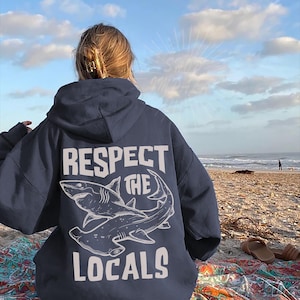 Protect Local Sharks Hooded Sweatshirt Respect the Locals Sweater Shark ...
