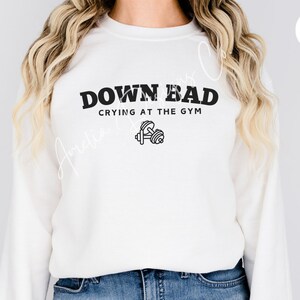 Down Bad Crying at the Gym Sweatshirt | Crewneck Sweater | Tortured Gym ...