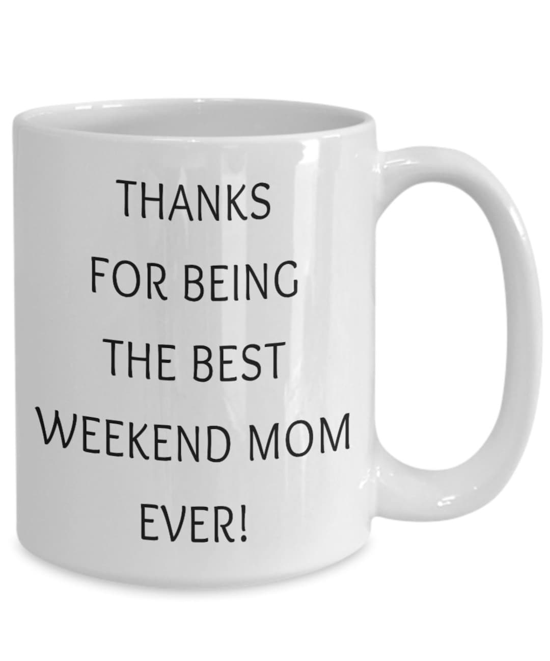 Best Weekend Mom Ever Coffee Mug, Funny Gifts for My Mom or Stepmom ...