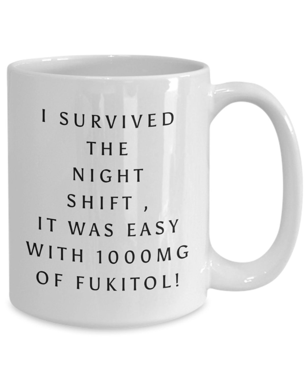 Funny Night Shift Mug, Nurse Coffee Mug, Doctor Coffee Cup, Night Shift ...
