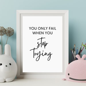 You Only Fail Motivational Wall Art Printable for Home, Office, and Gym ...