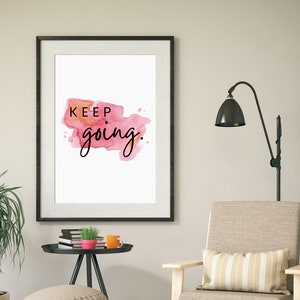 Keep Going Motivational Wall Art Printable for Home, Office, and Gym ...