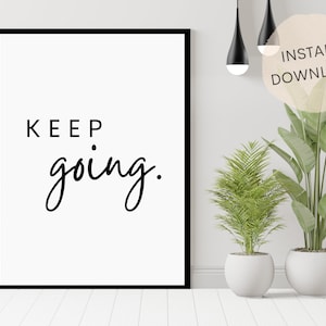Keep Going Motivational Wall Art Printable for Home, Office, and Gym ...