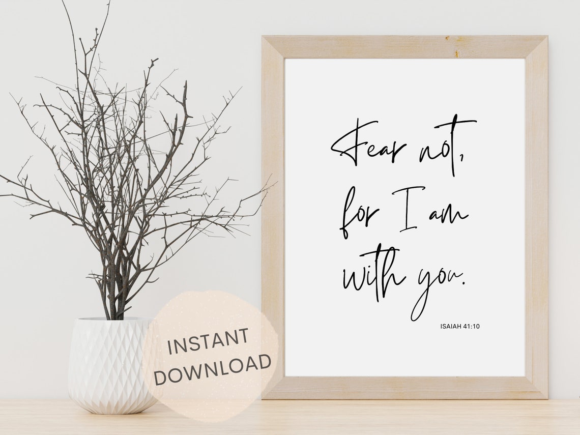 Fear Not for I Am With You Bible Verse Wall Art Printable - Etsy
