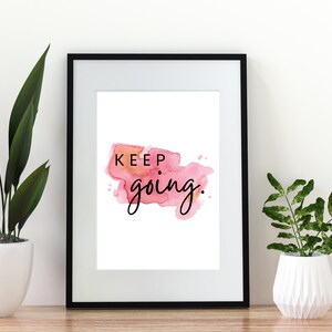 Keep Going Motivational Wall Art Printable for Home, Office, and Gym ...
