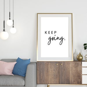 Keep Going Motivational Wall Art Printable for Home, Office, and Gym ...