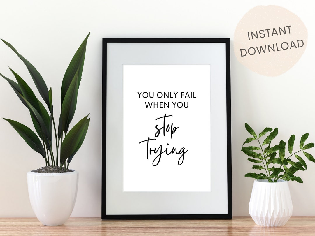 You Only Fail Motivational Wall Art Printable for Home, Office, and Gym ...
