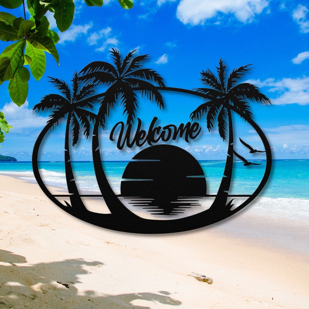 Palm Tree Metal Welcome Sign – Tropical Beach House Decor - Etsy