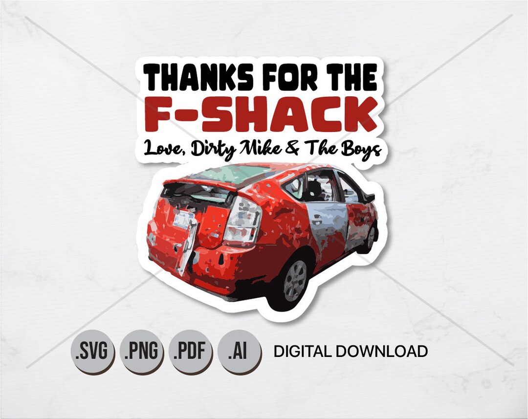 Thanks for the F-shack Dirty Mike and the Boys - Funny Quote, the Other ...