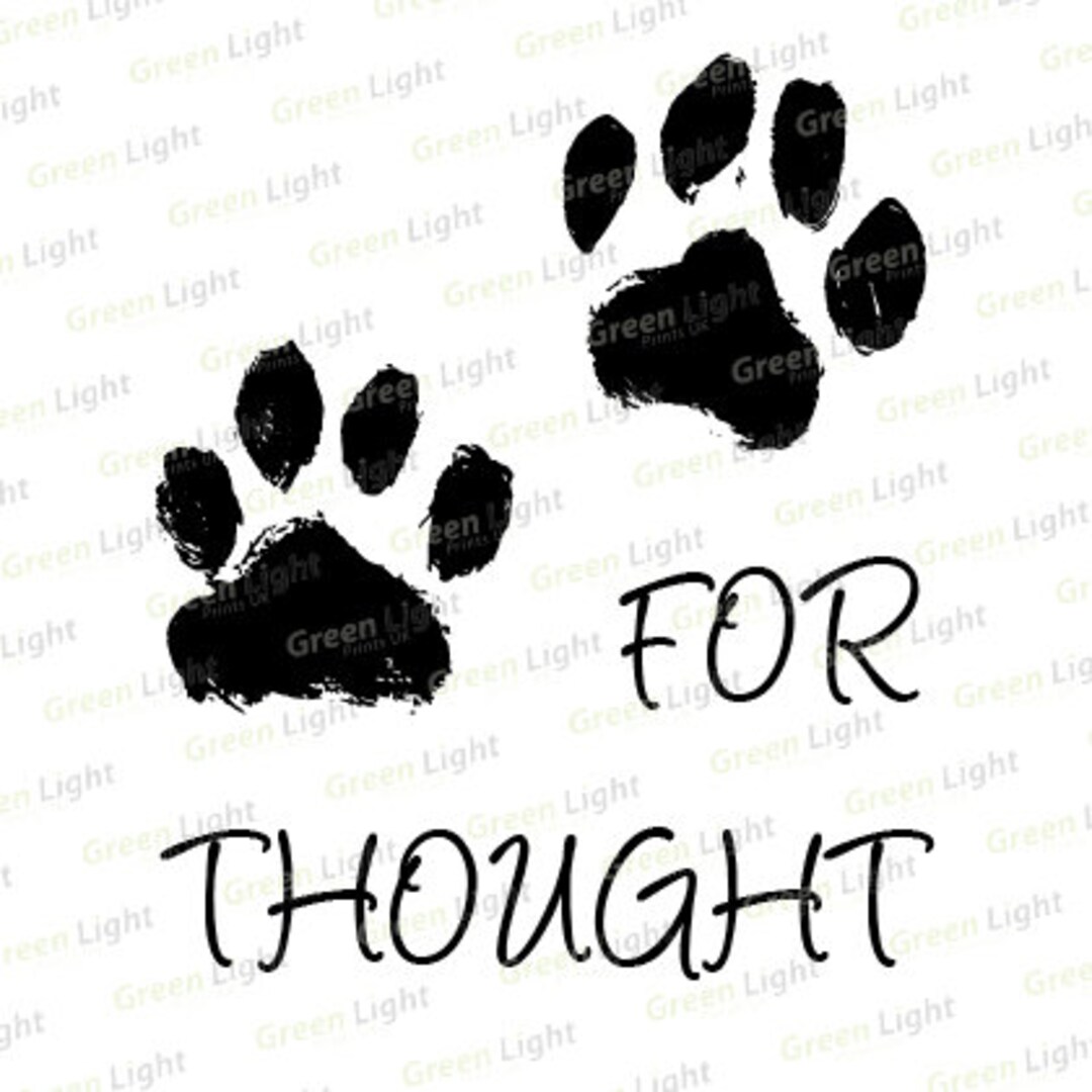 Dog Quotes 'paws for Thought' Instant Digital File Download in Black ...