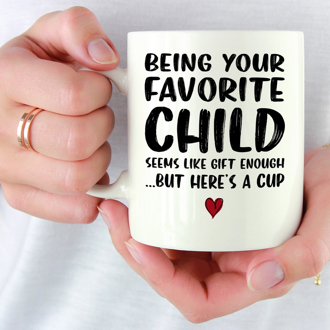 Being Your Favorite Child Mug, Coffee Mug, Dad Gifts for Christmas ...
