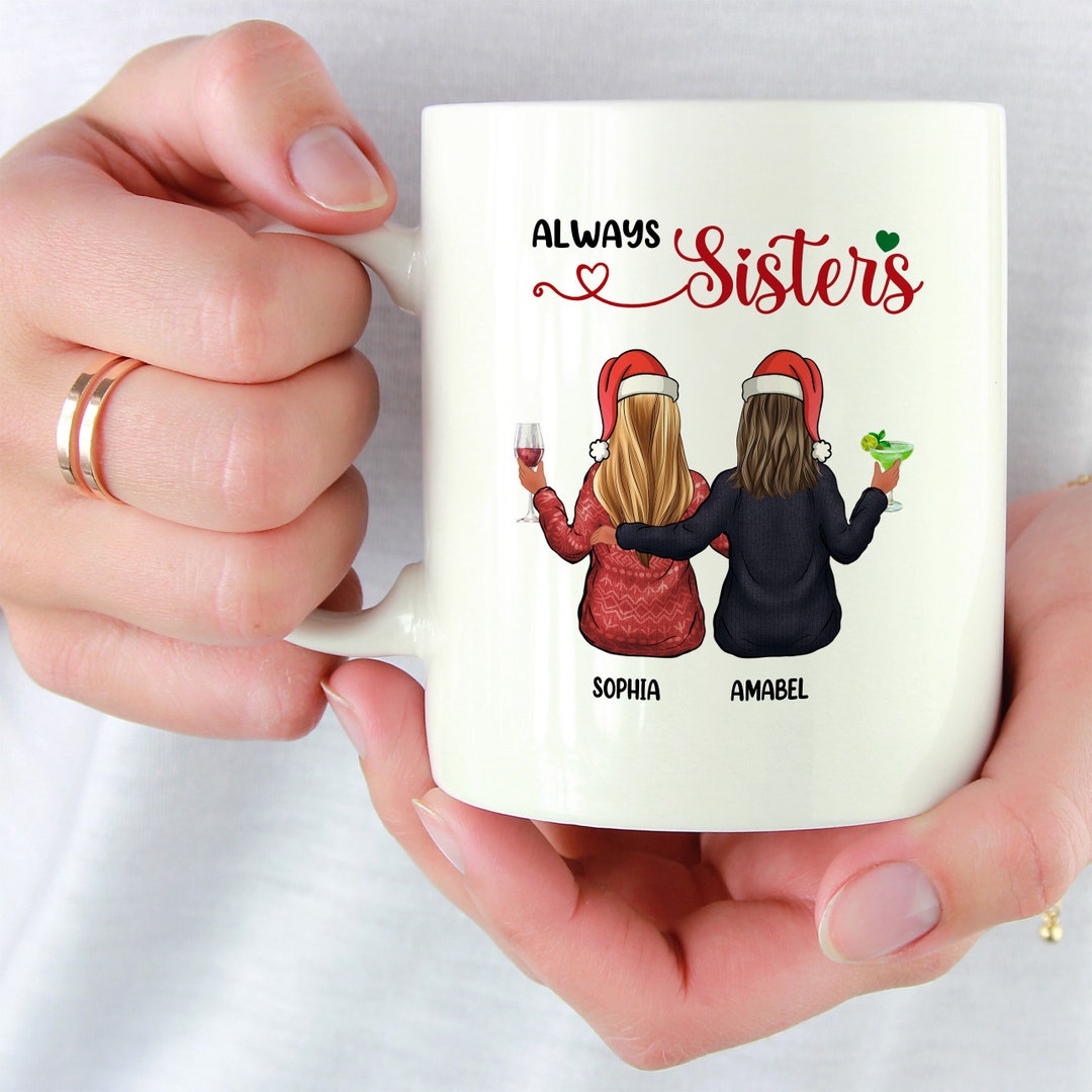 Perosnalized Gifts, Always Sisters Mug, Custom Mug, Coffee Mug, Sister ...