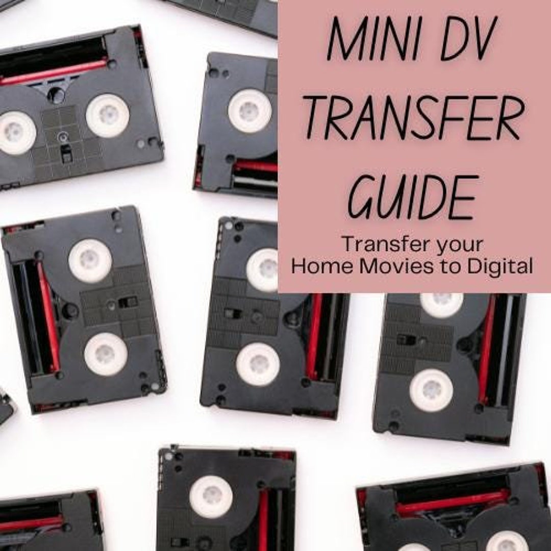 Step-by-step PDF Guide to Convert Your Minidv Home Movies to Digital ...