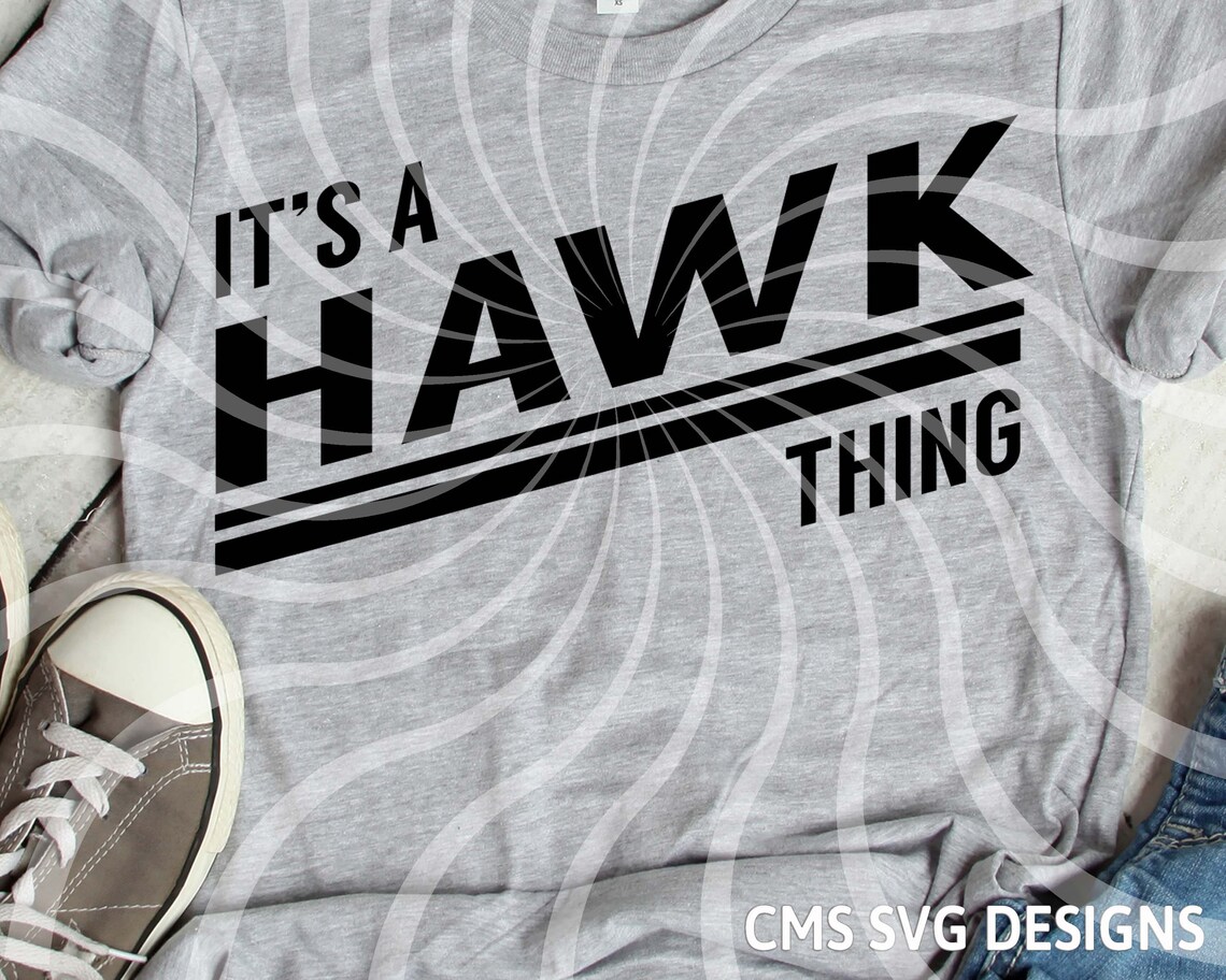 Hawks Svg Hawk Svg Its a Hawk Thing Svg School Pride Mascot - Etsy