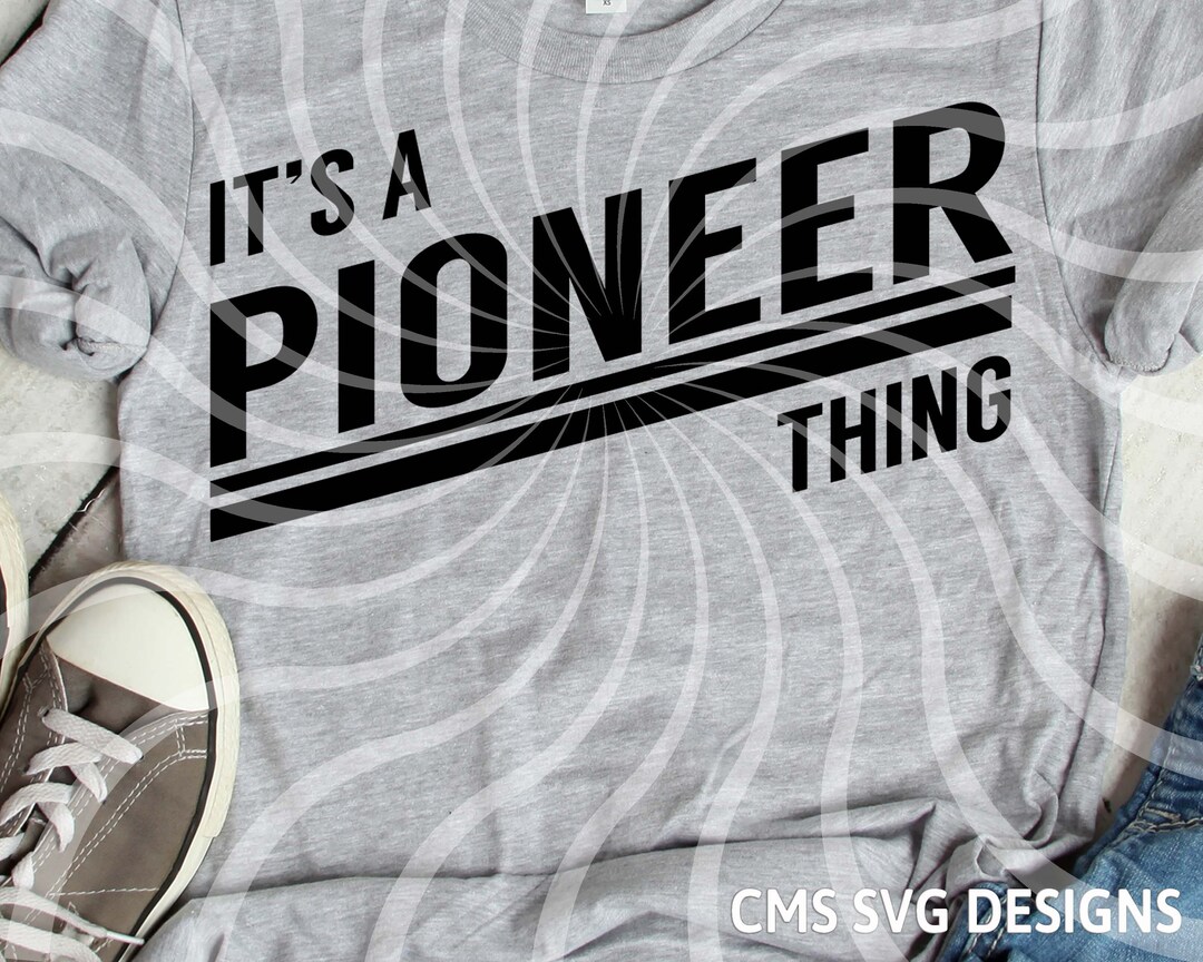 Pioneers Svg, Pioneer Svg, Its a Pioneer Thing, School Pride Mascot Cut ...