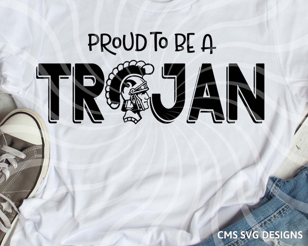 Trojan Svg, Trojan Svg, Proud to Be a Trojan Svg, School Pride Mascot ...