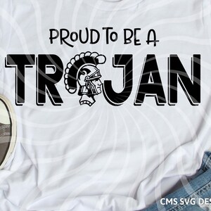 Trojan Svg Trojan Svg Proud to Be a Trojan Svg School Pride - Etsy