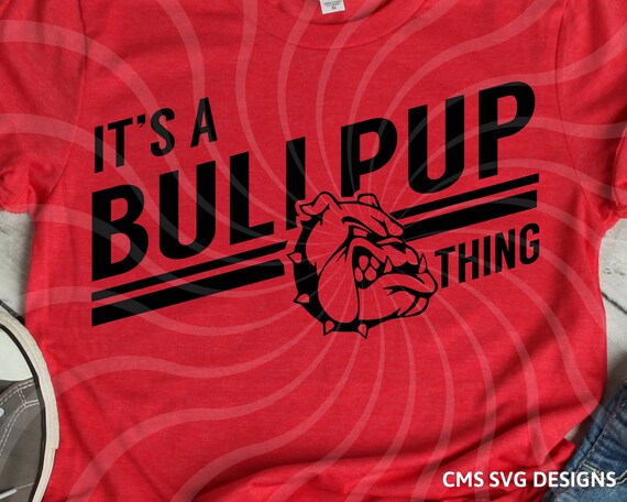 Bulldog SVG Bulldogs Clipart Its a Bullpup Thing Svg School - Etsy
